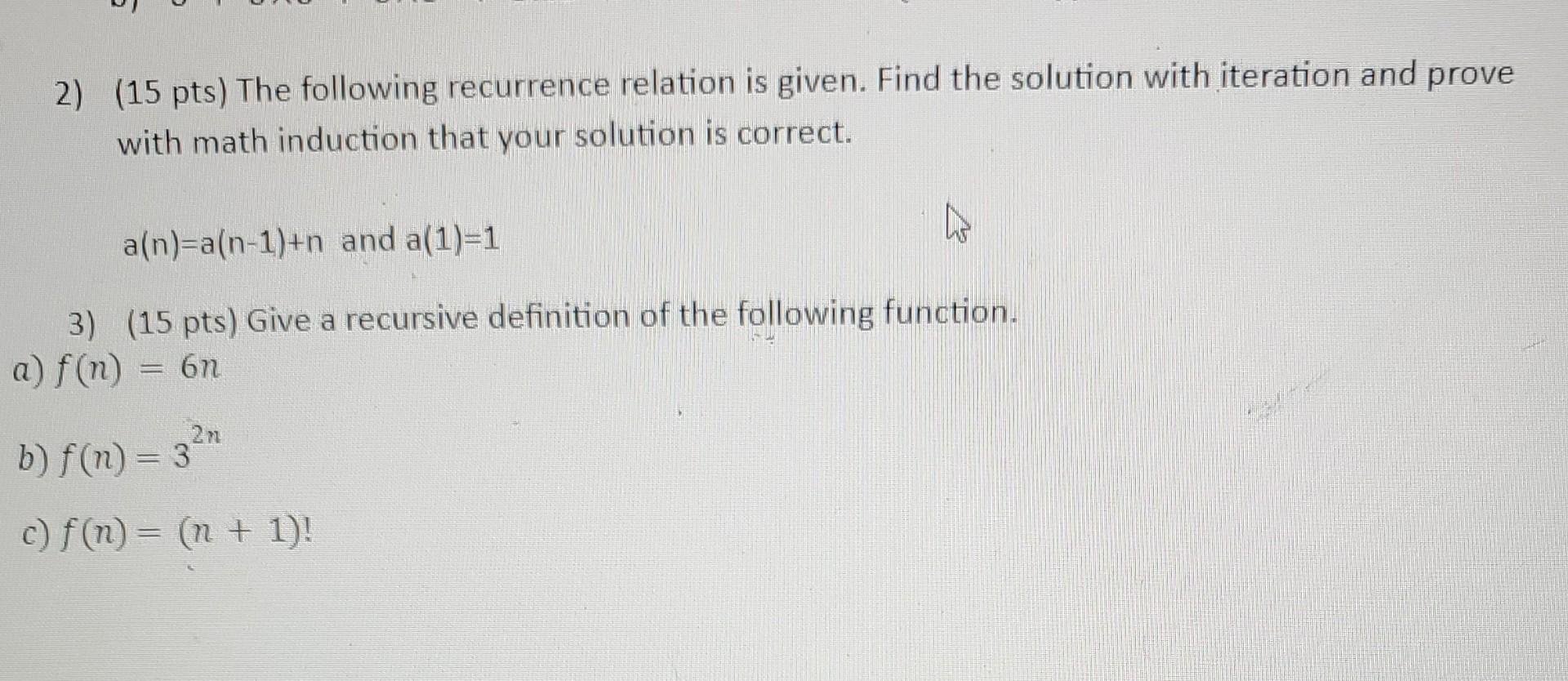 Solved 2) (15 pts) The following recurrence relation is | Chegg.com