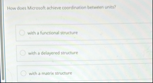 Solved How does Microsoft achieve coordination between | Chegg.com