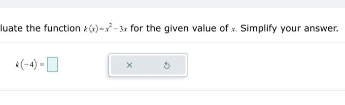 Solved luate the function k(x)=x2−3x for the given value of | Chegg.com