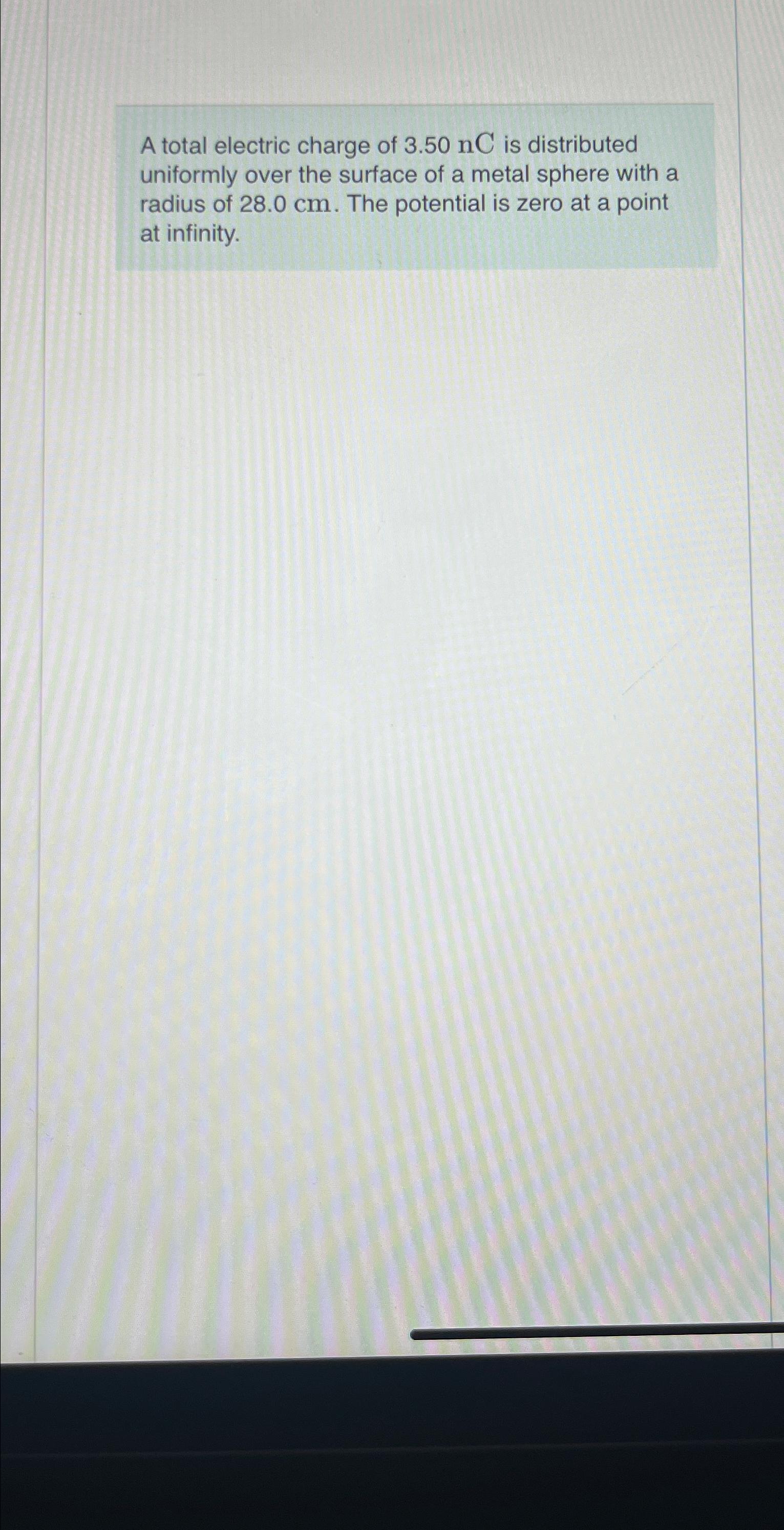 A total electric charge of 3.50nC ﻿is distributed | Chegg.com