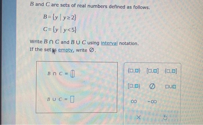 Solved B and C are sets of real numbers defined as follows. | Chegg.com