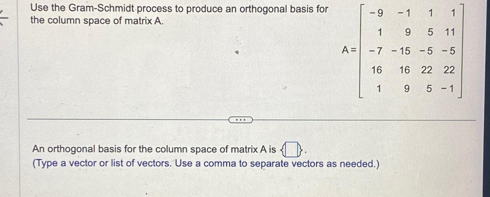 Solved Use the Gram-Schmidt process to produce an orthogonal | Chegg.com