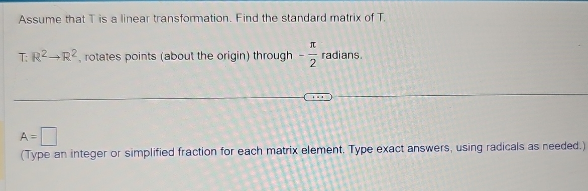 Solved Assume that T ﻿is a linear transformation. Find the | Chegg.com