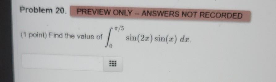 Solved Problem 20. PREVIEW ONLY - ANSWERS NOT RECORDED (1 | Chegg.com