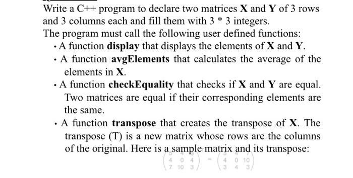 Solved Write A C Program To Declare Two Matrices X And Y