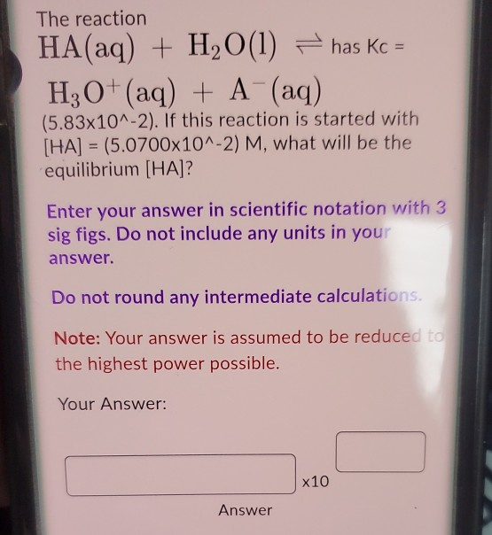 Solved The reaction HA(aq) + H2O(l) = has Kc = H3O+ (aq) + | Chegg.com