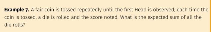 Solved Example 7. A fair coin is tossed repeatedly until the | Chegg.com Solved Example 7. A fair coin is tossed repeatedly until the | Chegg.com