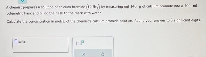 Solved A chemist prepares a solution of calcium bromide | Chegg.com