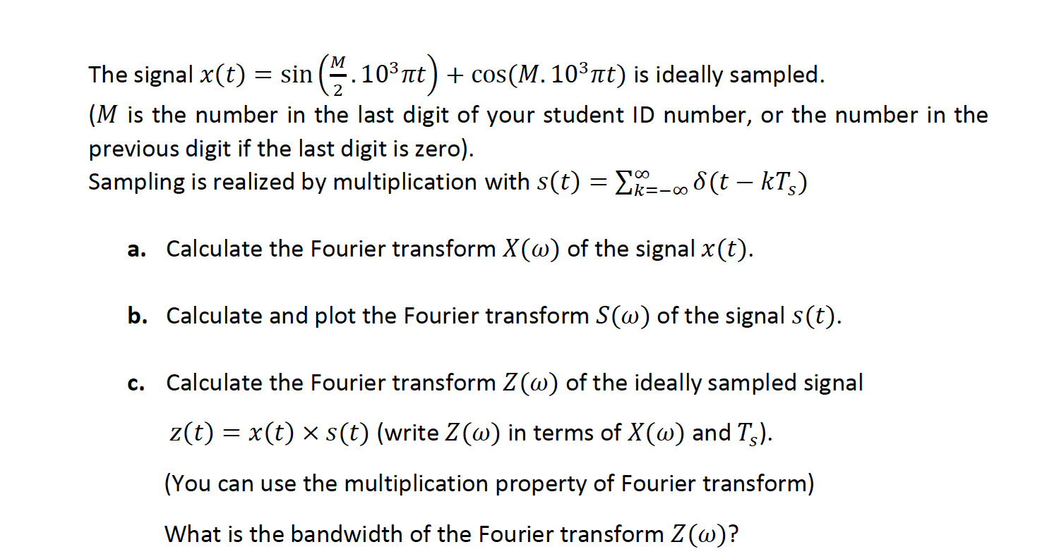 The signal x(t)=sin((M)/(2)*10^(3)\pi | Chegg.com