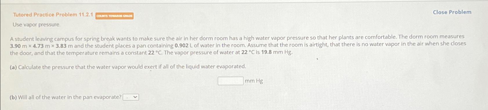 Solved Tutored Practice Problem 11.2.1Close ProblemUse vapor | Chegg.com