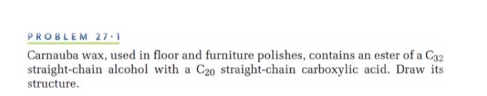 Solved PROBLEM 27-1 Carnauba wax, used in floor and | Chegg.com