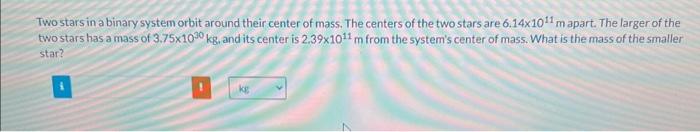 Solved Two stars in a binary system orbit around their | Chegg.com