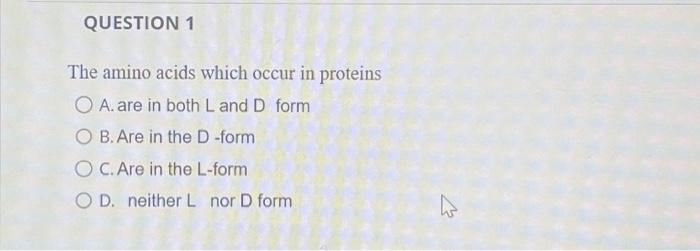 Solved QUESTION 1 The amino acids which occur in proteins O | Chegg.com