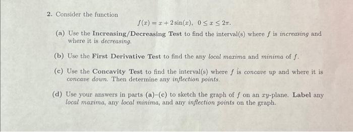 Solved 2 Consider The Function F X X 2sin X 0≤x≤2π A