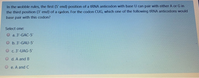 Solved In the wobble rules, the first (5' end) position of a | Chegg.com