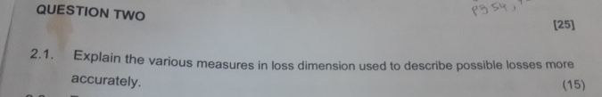 Solved QUESTION TWO2.1. ﻿Explain the various measures in | Chegg.com