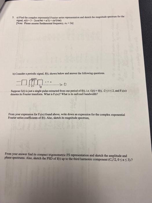 Solved 5. a) Find the complex exponential Fourier series | Chegg.com