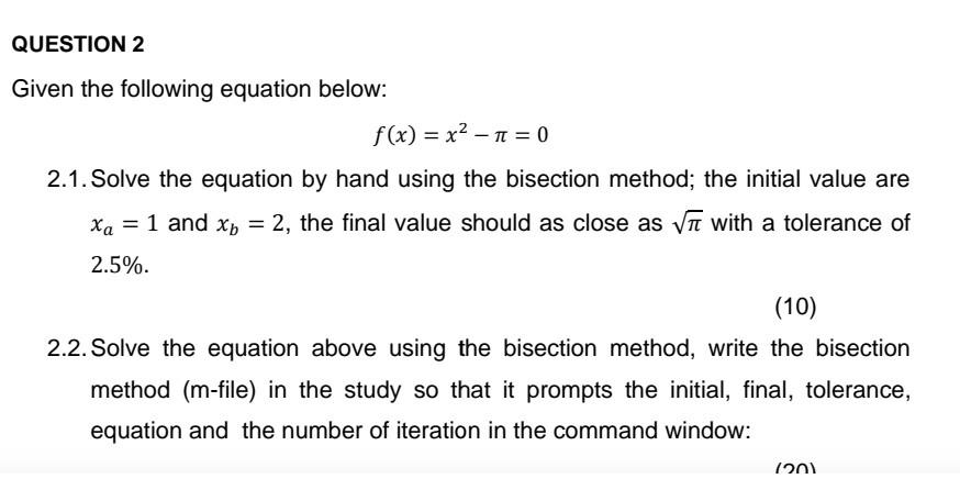 Solved Given the following equation below: f(x)=x2−π=0 2.1. | Chegg.com