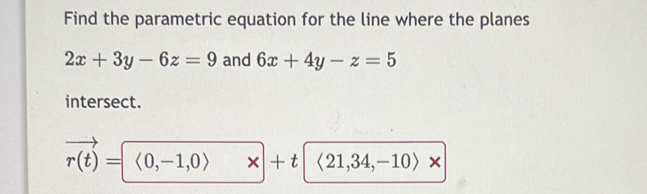 Solved Find the parametric equation for the line where the | Chegg.com