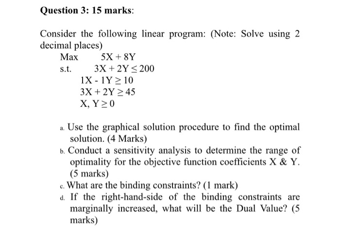 Solved Question 3: 15 marks: Consider the following linear | Chegg.com
