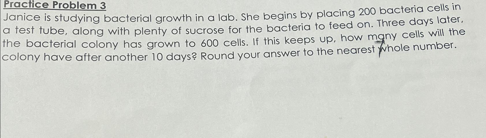 Solved Practice Problem 3Janice is studying bacterial growth | Chegg.com