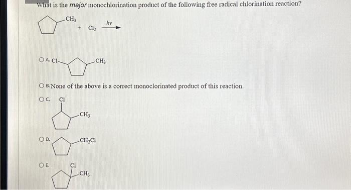 Solved What is the major monochlorination product of the | Chegg.com
