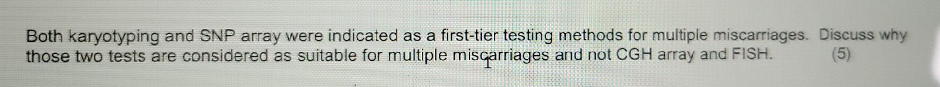 Solved Both karyotyping and SNP array were indicated as a | Chegg.com