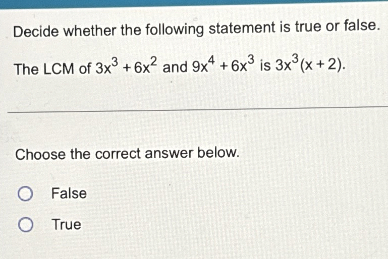 Solved Decide whether the following statement is true or | Chegg.com