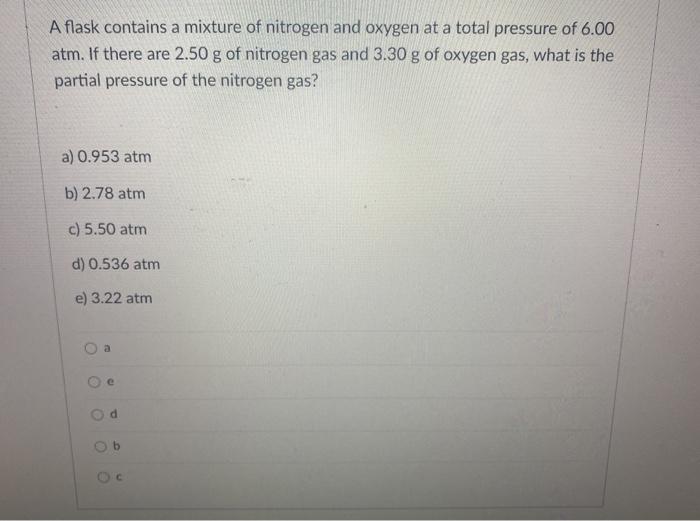 Solved A flask contains a mixture of nitrogen and oxygen at | Chegg.com