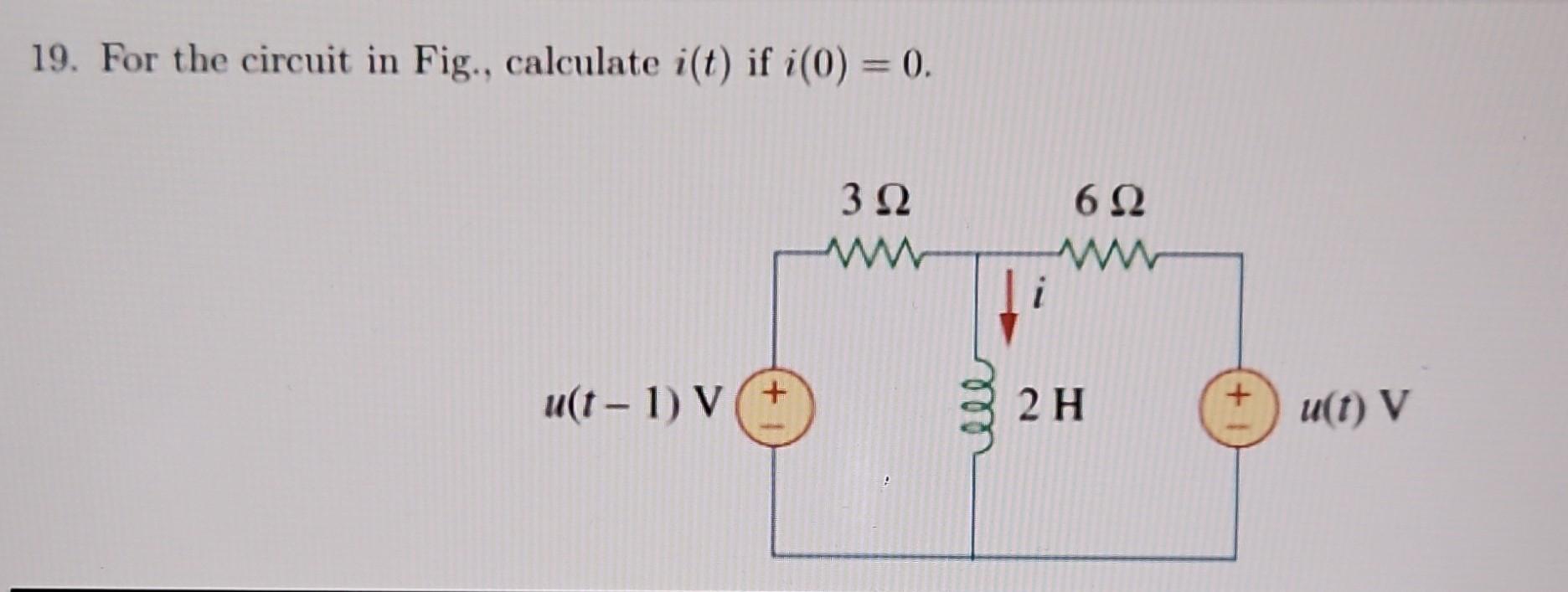 Solved 19. For the circuit in Fig., calculate i(t) if | Chegg.com