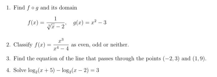 Solved 1-Find f o g and its domain2-classify F (x) as | Chegg.com