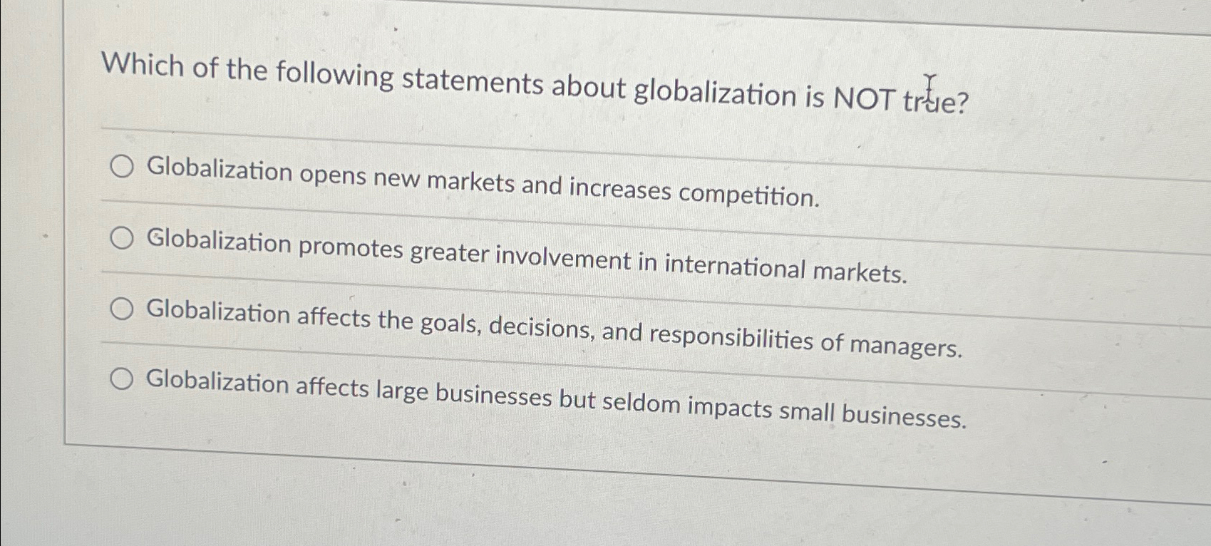 Solved Which of the following statements about globalization | Chegg.com