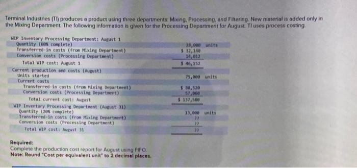 Solved Terminal Industries (TI) produces a product using | Chegg.com