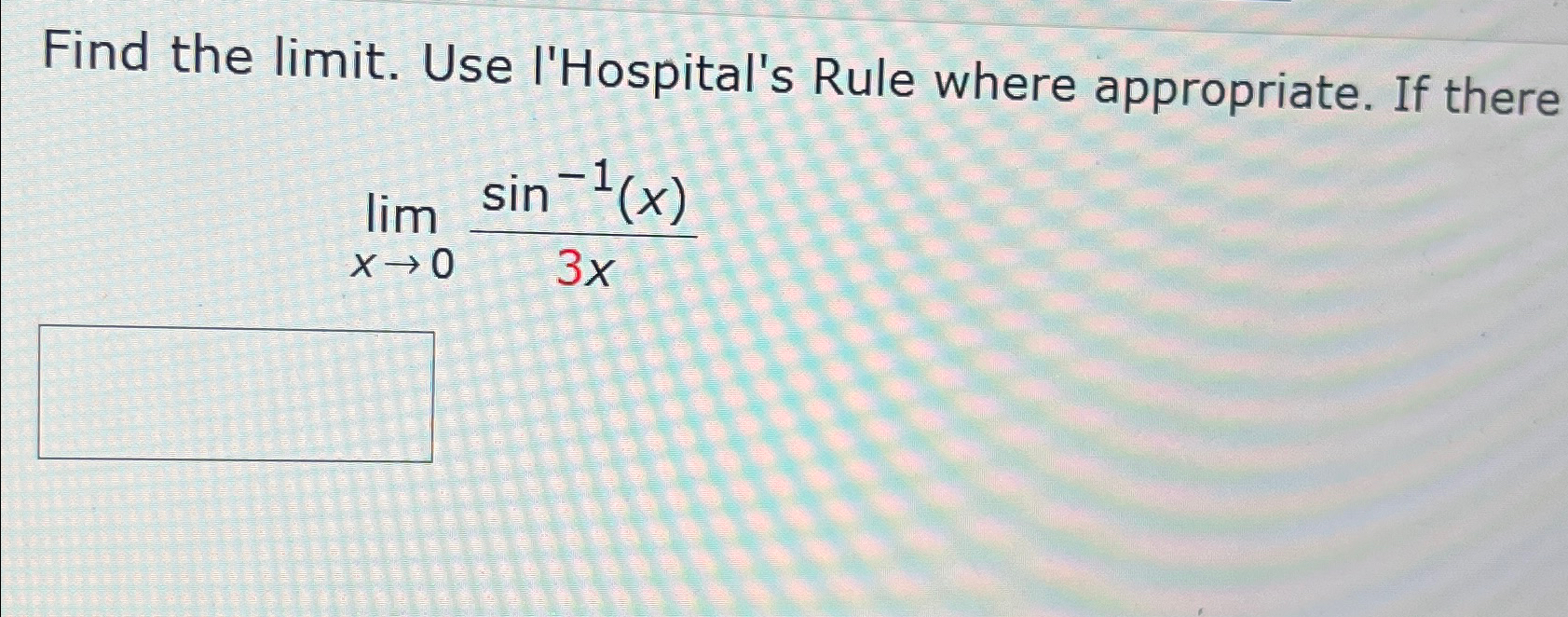 Solved Find the limit. ﻿Use l'Hospital's Rule where | Chegg.com