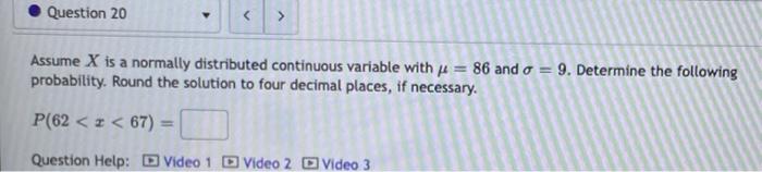 Solved Assume X is a normally distributed continuous | Chegg.com