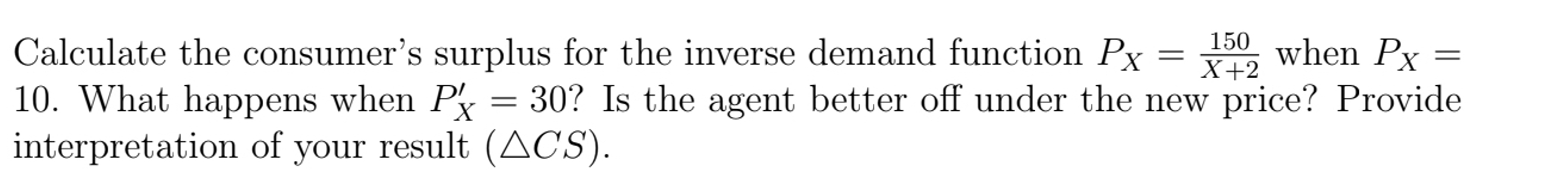 Solved Calculate the consumer's surplus for the inverse | Chegg.com