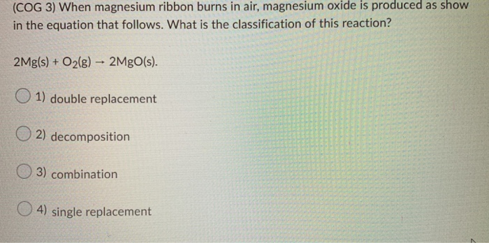 Solved When magnesium ribbon burns in air, magnesium oxide | Chegg.com