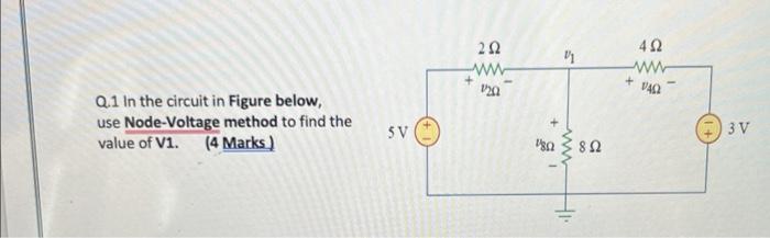 Solved Q.1 In the circuit in Figure below, use Node-Voltage | Chegg.com