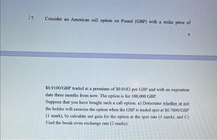 Solved 7. Consider an American call option on Pound (GBP) | Chegg.com