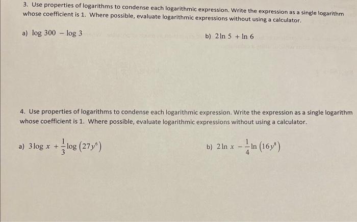 Solved 3. Use properties of logarithms to condense each | Chegg.com