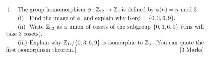 Solved 1. The group homomorphism ϕ:Z12→Z3 is defined by | Chegg.com