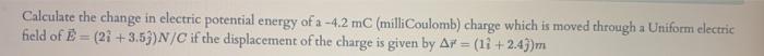 Solved Calculate the change in electric potential energy of | Chegg.com
