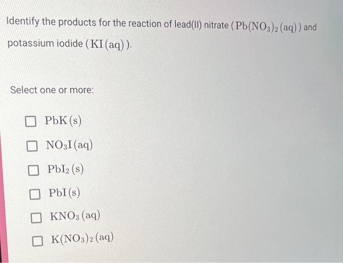 Solved Identify the products for the reaction of lead(II) | Chegg.com