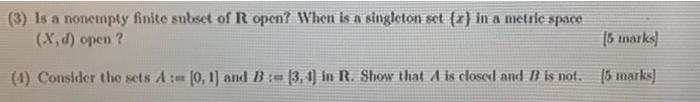 Solved (3) Is a nonempty finite subset of R open? When is a | Chegg.com