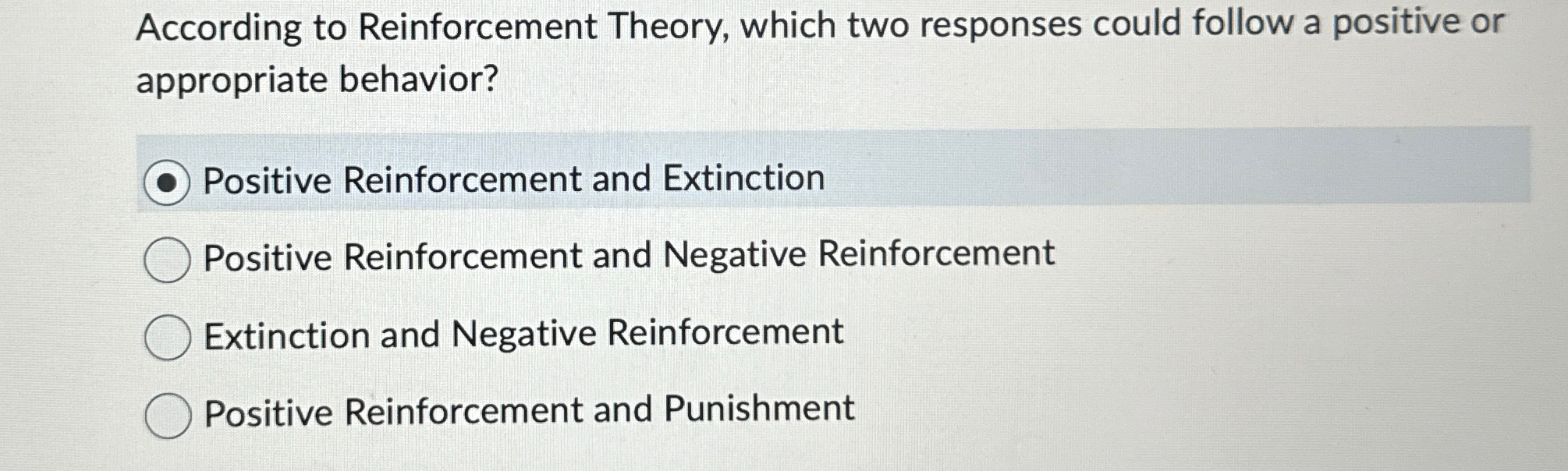 Solved According to Reinforcement Theory, which two | Chegg.com