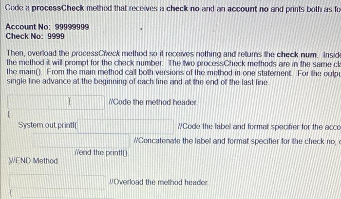 Solved Code a processCheck method that receives a check no | Chegg.com