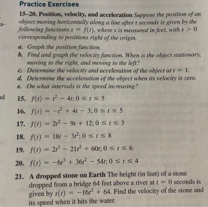 Solved Practice Exercises 15-20. Position, velocity, and | Chegg.com