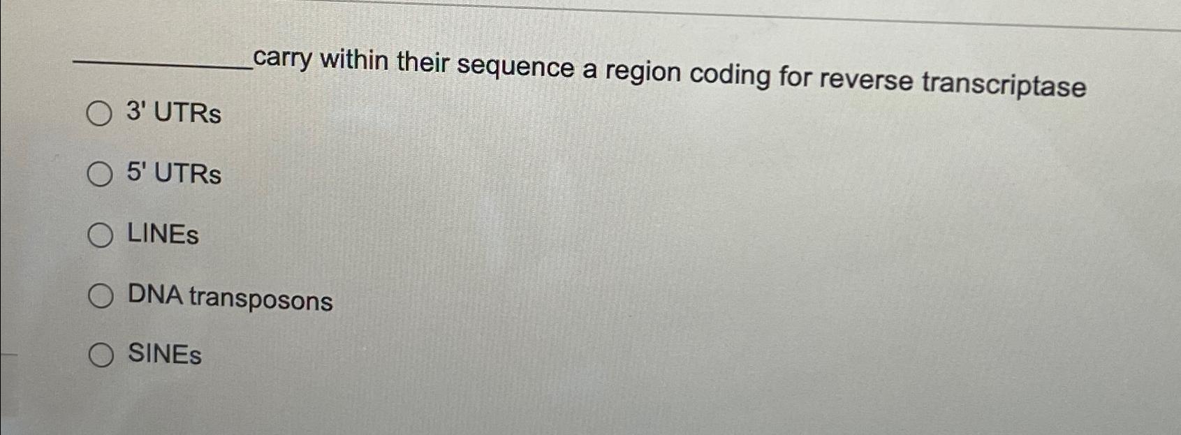 Solved carry within their sequence a region coding for | Chegg.com