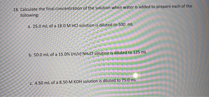 Solved 18 Calculate The Final Concentration Of The Solution 6923