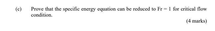 Solved (c) Prove that the specific energy equation can be | Chegg.com